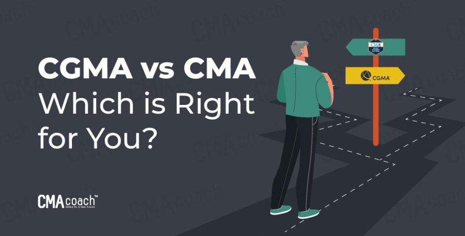 CGMA vs CMA – Which is Right for You? – CMA Coach – Certified ...