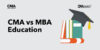 CMA vs MBA – Discover Which One Is Better For You! – CMA Coach ...